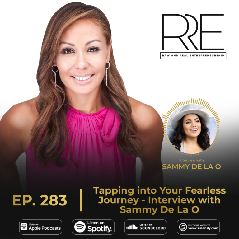 283. Interview with Sammy De La O – Tapping into Your Fearless Journey ...